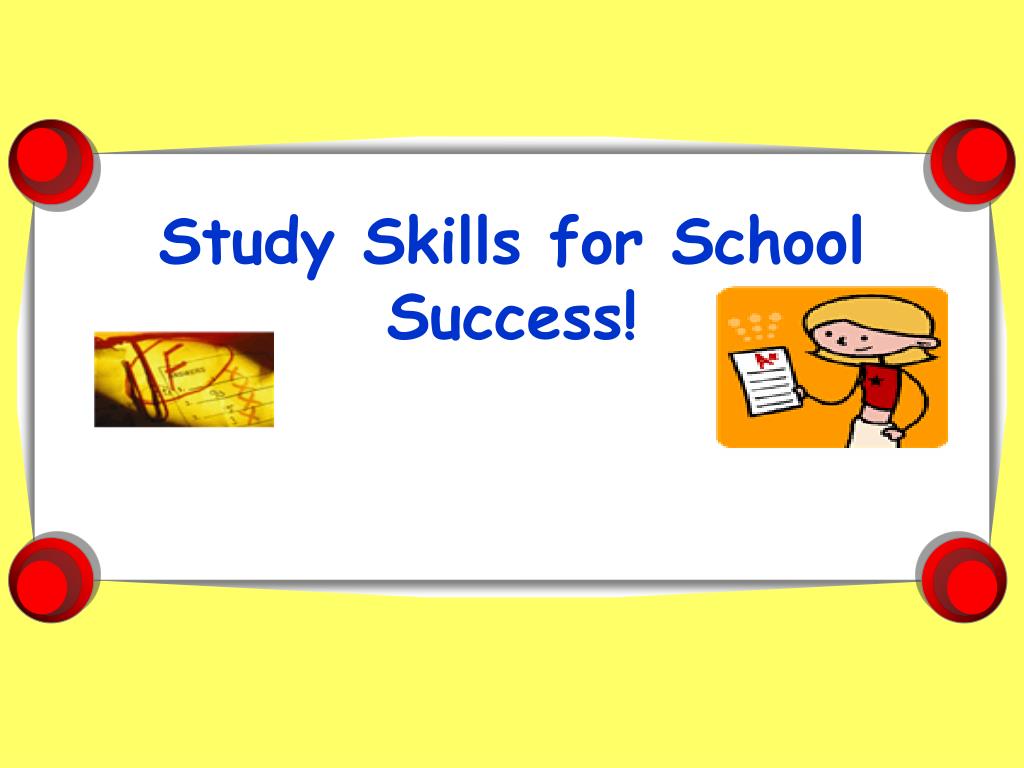 PPT - Study Skills for School Success! PowerPoint Presentation, free ...