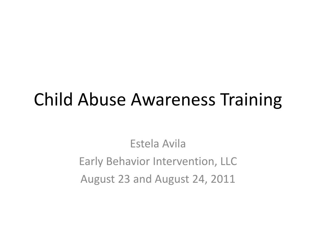 PPT - Child Abuse Awareness Training PowerPoint Presentation, free ...