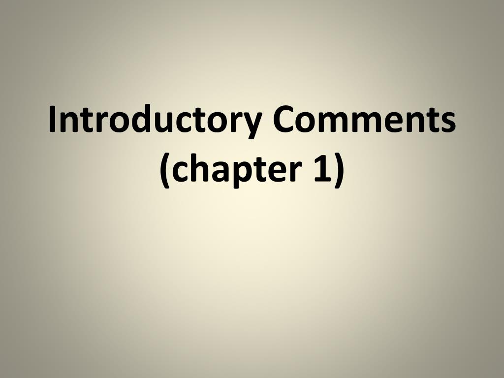 PPT - Introductory Comments (chapter 1) PowerPoint Presentation, free download - ID:6814752