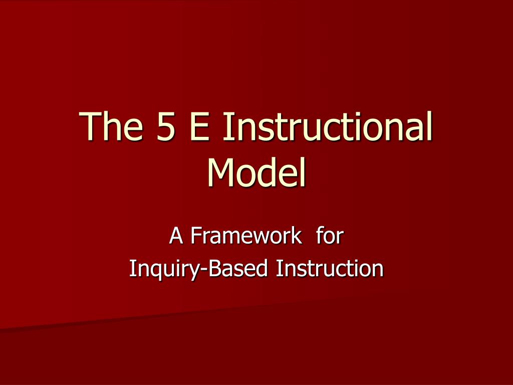 PPT - The 5 E Instructional Model PowerPoint Presentation, free ...