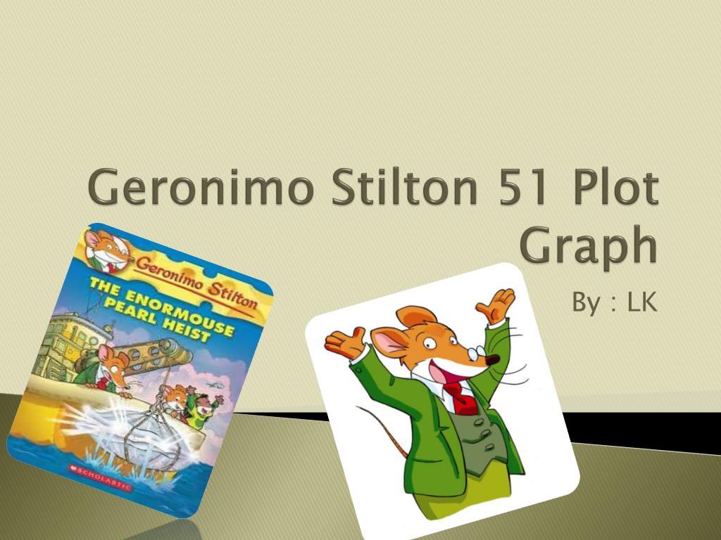 PPT - Geronimo Stilton 51 Plot Graph PowerPoint Presentation, free ...