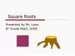 PPT - Square Roots PowerPoint Presentation, free download - ID:9594166