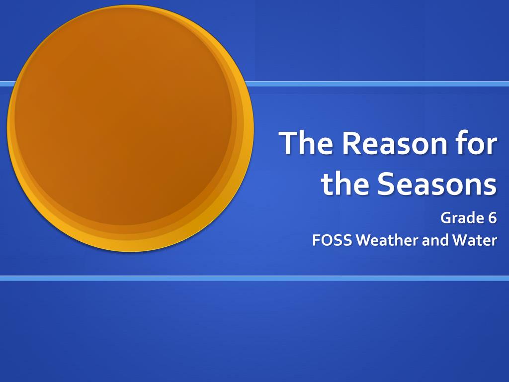 PPT - The Reason for the Seasons PowerPoint Presentation, free download ...