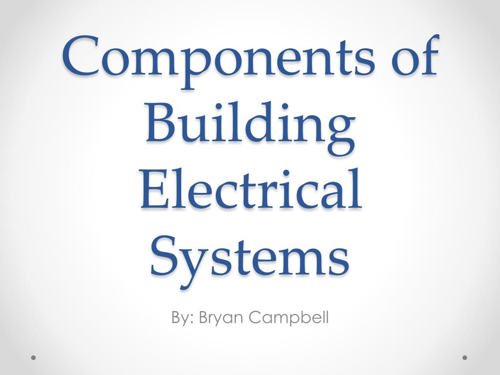 PPT - Components of Building Electrical Systems PowerPoint Presentation ...
