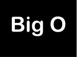PPT - Big O notation PowerPoint Presentation, free download - ID:6189337