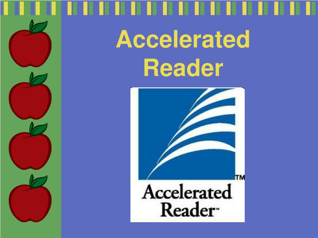 PPT - Accelerated Reader: Enhancing Student Reading Engagement and ...