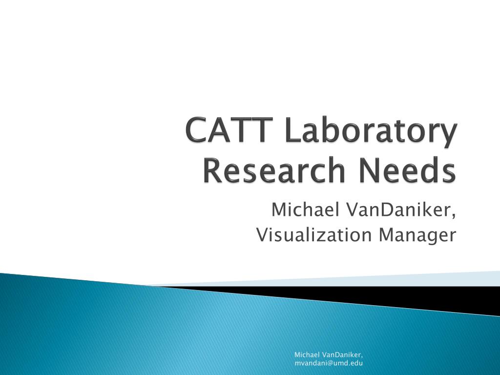 PPT - CATT Laboratory Research Needs PowerPoint Presentation, free ...