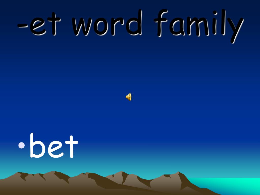 PPT - -et word family PowerPoint Presentation, free download - ID:6821318