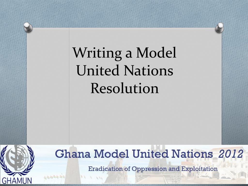 PPT - Writing a Model United Nations Resolution - A Comprehensive Guide ...