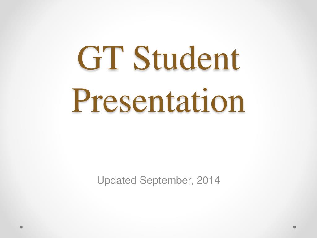 PPT - GT Student Presentation PowerPoint Presentation, free download ...