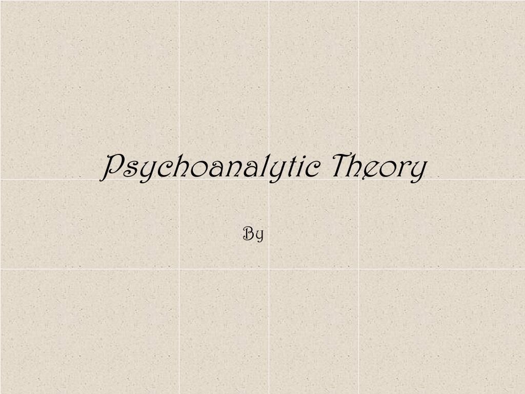 PPT - Psychoanalytic Theory PowerPoint Presentation, free download - ID ...
