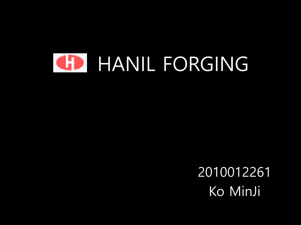 PPT - HANIL FORGING PowerPoint Presentation, free download - ID:6822845
