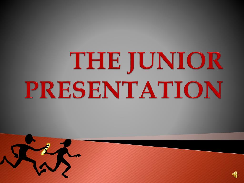 PPT - THE JUNIOR PRESENTATION PowerPoint Presentation, free download ...