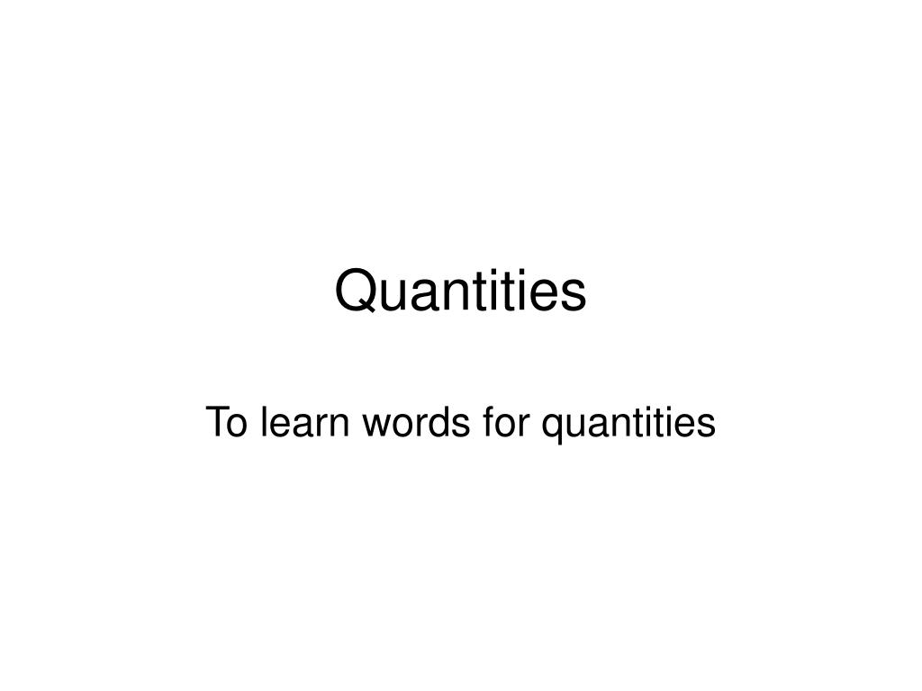 PPT - Quantities PowerPoint Presentation, free download - ID:6823167