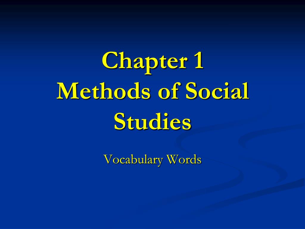 PPT - Chapter 1 Methods of Social Studies PowerPoint Presentation, free ...