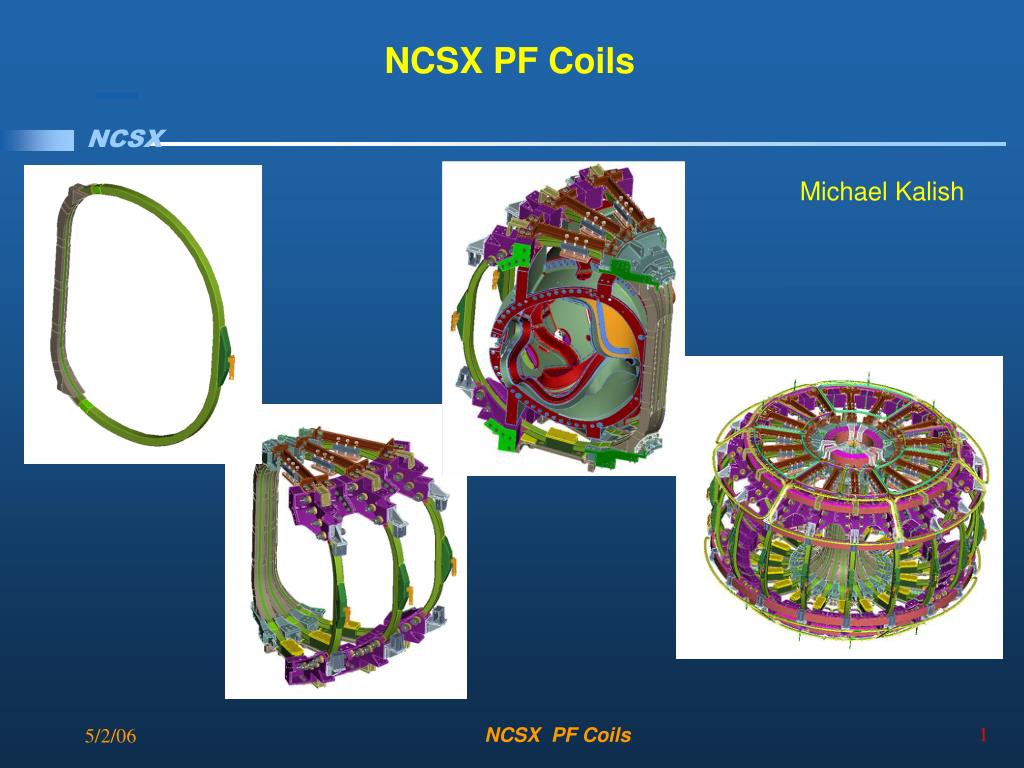 PPT - NCSX PF Coils PowerPoint Presentation, free download - ID:6824315