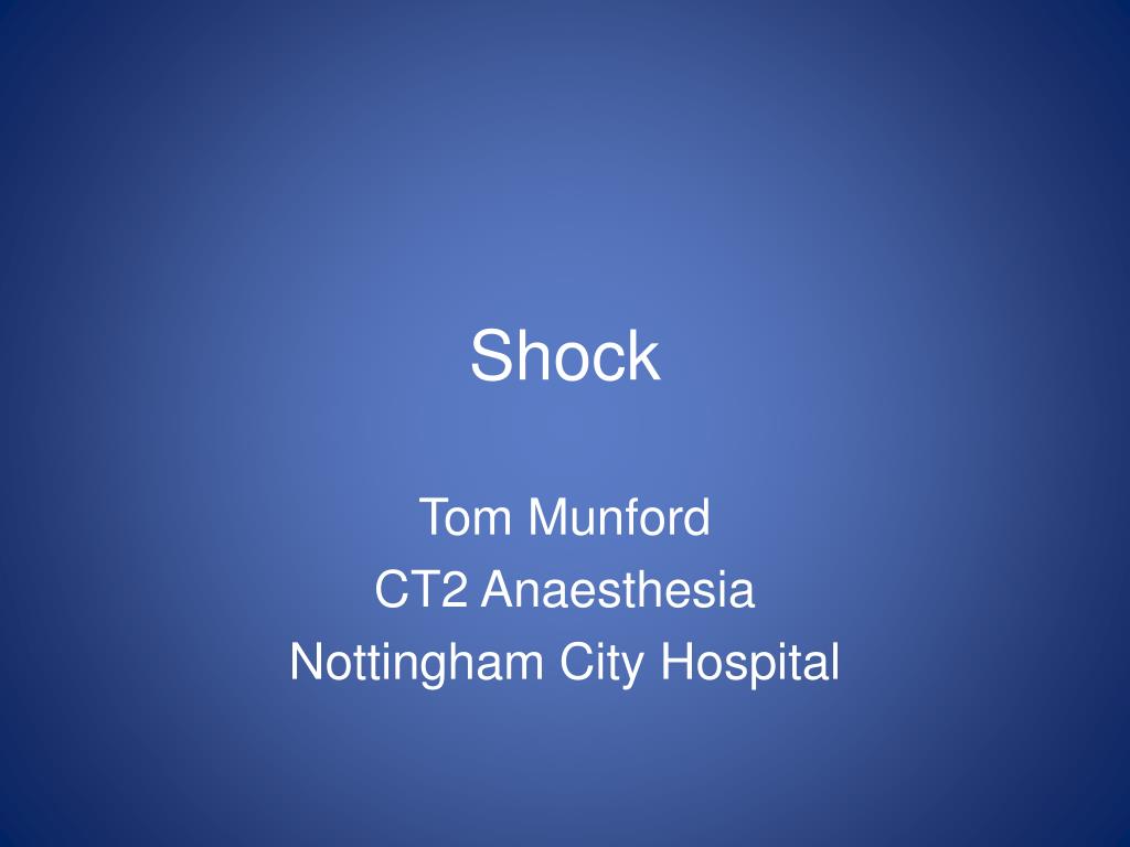 PPT - Shock PowerPoint Presentation, free download - ID:6824938