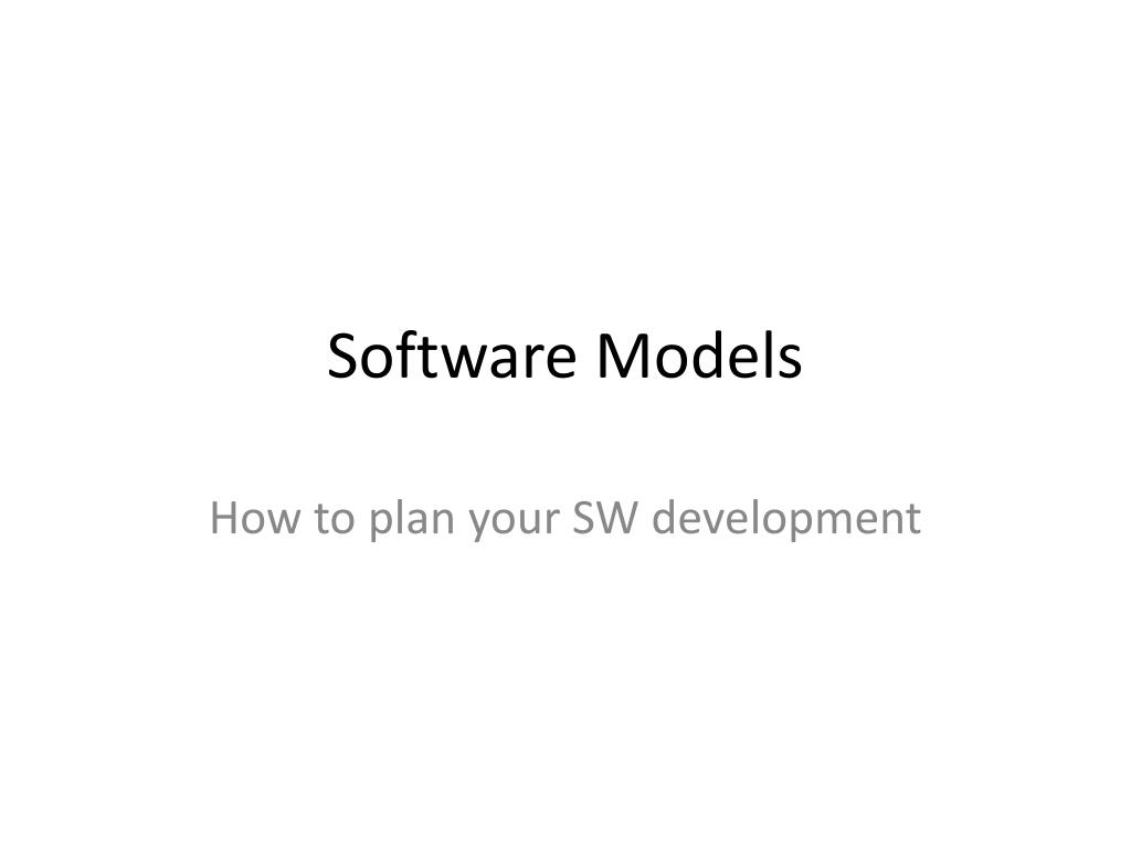 PPT - Software Models PowerPoint Presentation, free download - ID:6824958