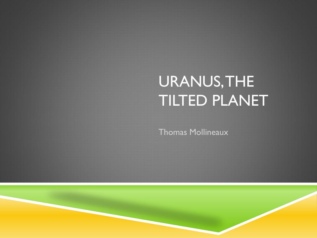 PPT - Uranus, The Tilted Planet PowerPoint Presentation, free download ...