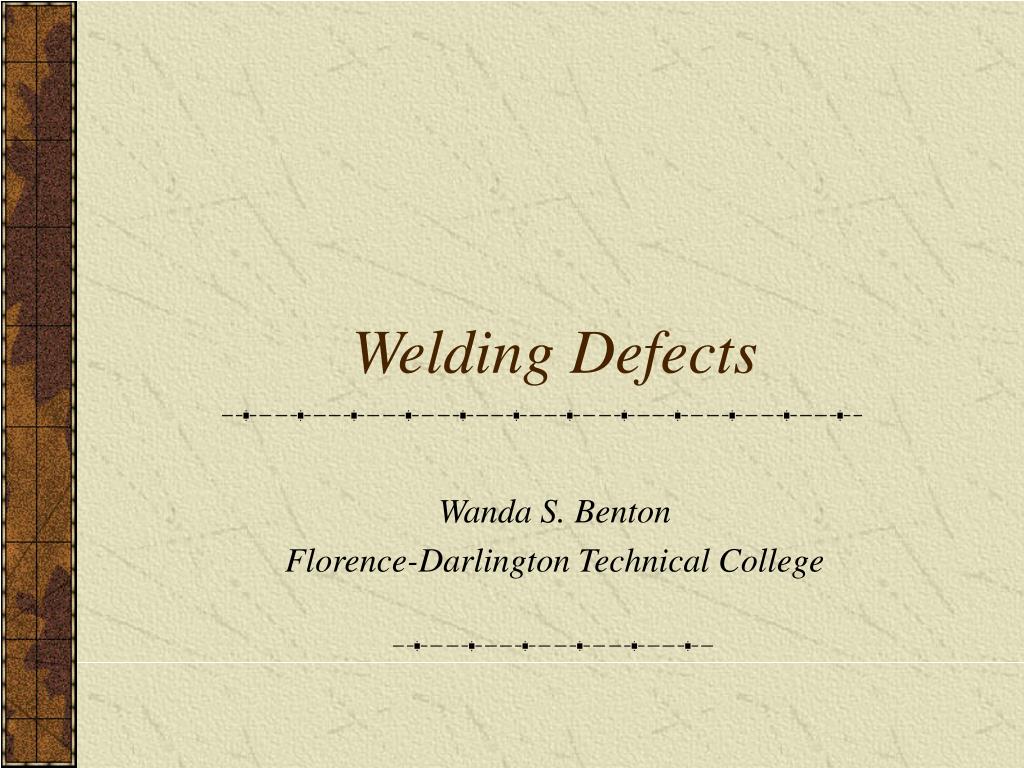 PPT - Welding Defects PowerPoint Presentation, free download - ID:6825385