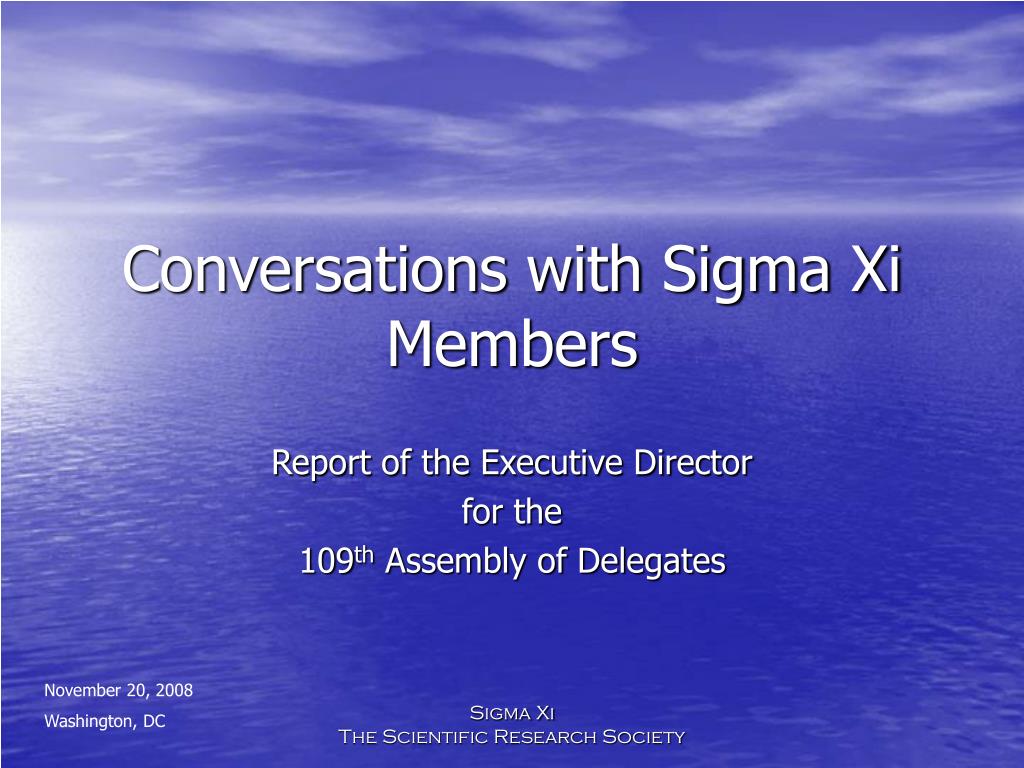 PPT - Conversations with Sigma Xi Members PowerPoint Presentation, free ...