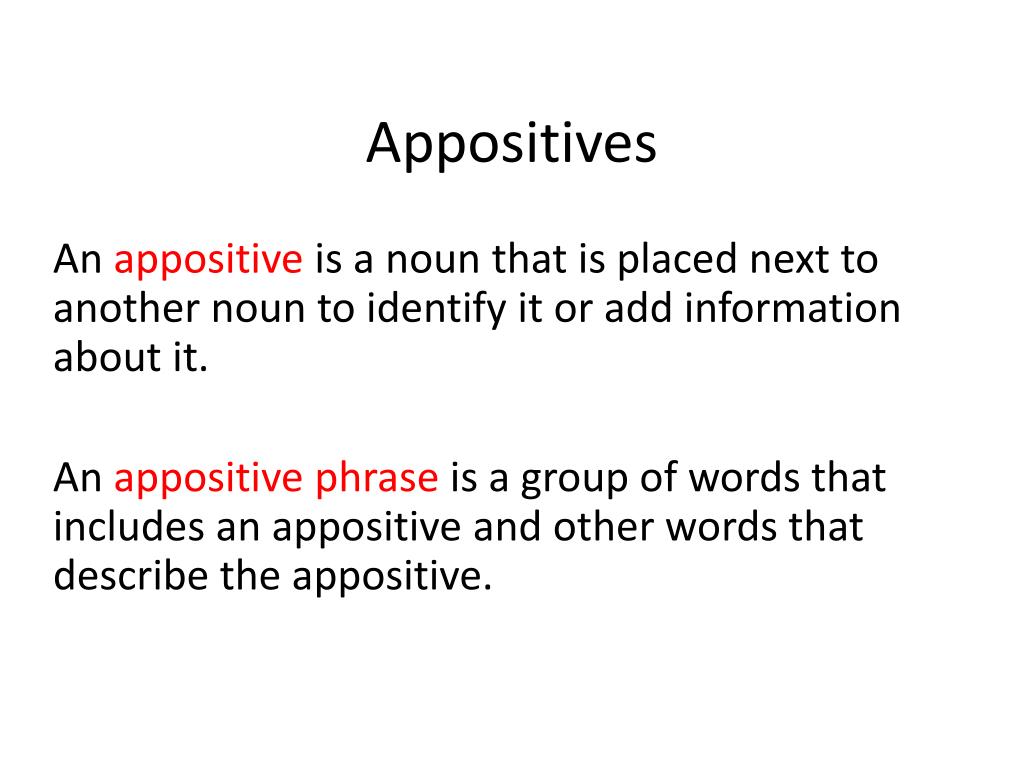 PPT - Appositives PowerPoint Presentation, free download - ID:6826100