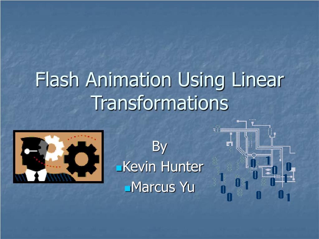 PPT - Flash Animation Using Linear Transformations PowerPoint ...