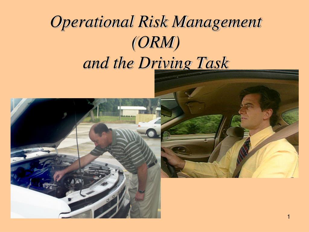 PPT - Operational Risk Management (ORM) and the Driving Task PowerPoint Presentation - ID:6826534