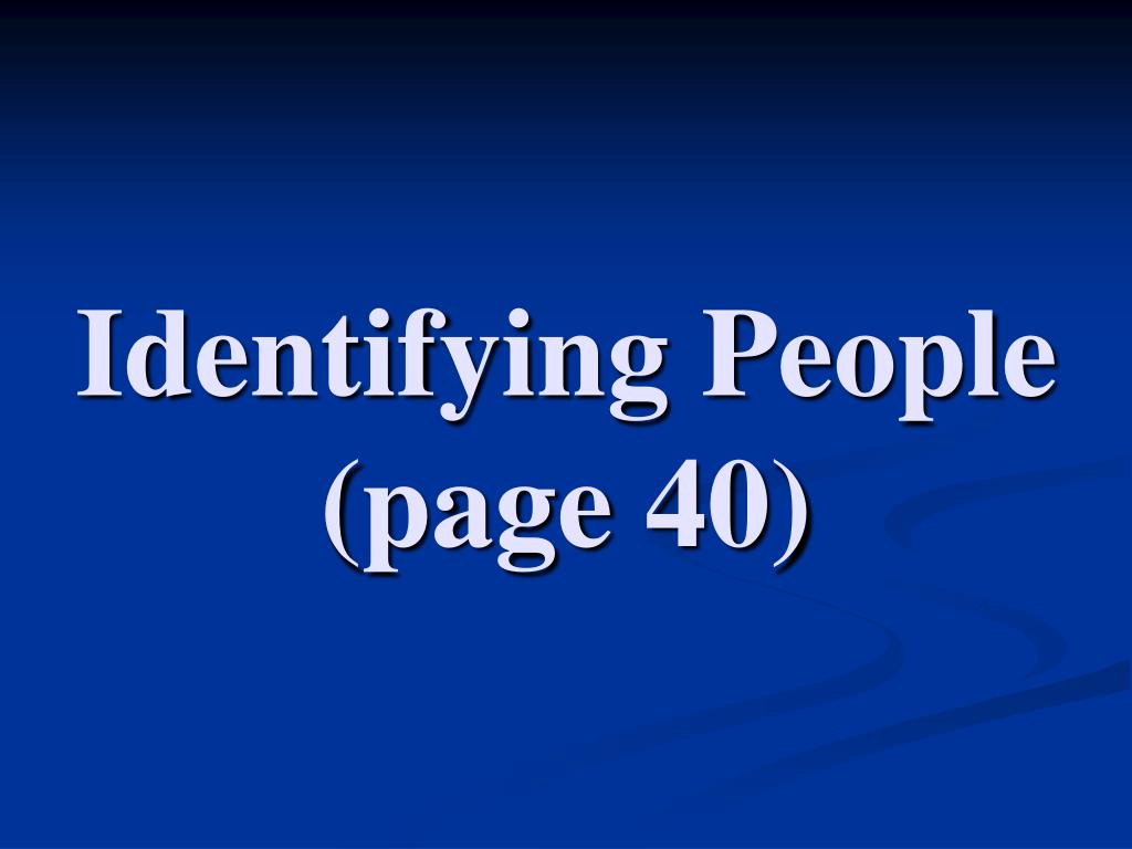 PPT - Identifying People (page 40) PowerPoint Presentation, free ...