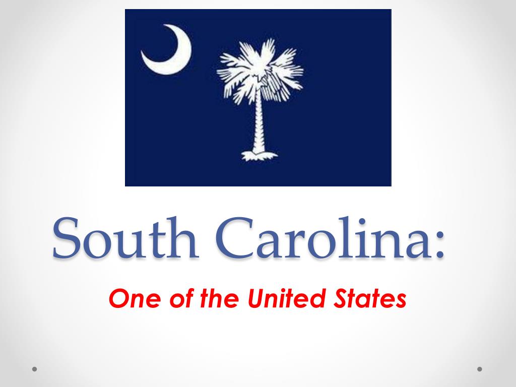 PPT - South Carolina: PowerPoint Presentation, free download - ID:6828598