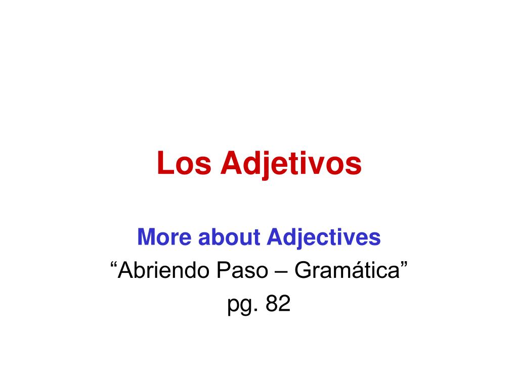 PPT - Exploring Adjectives in Spanish Grammar PowerPoint Presentation ...