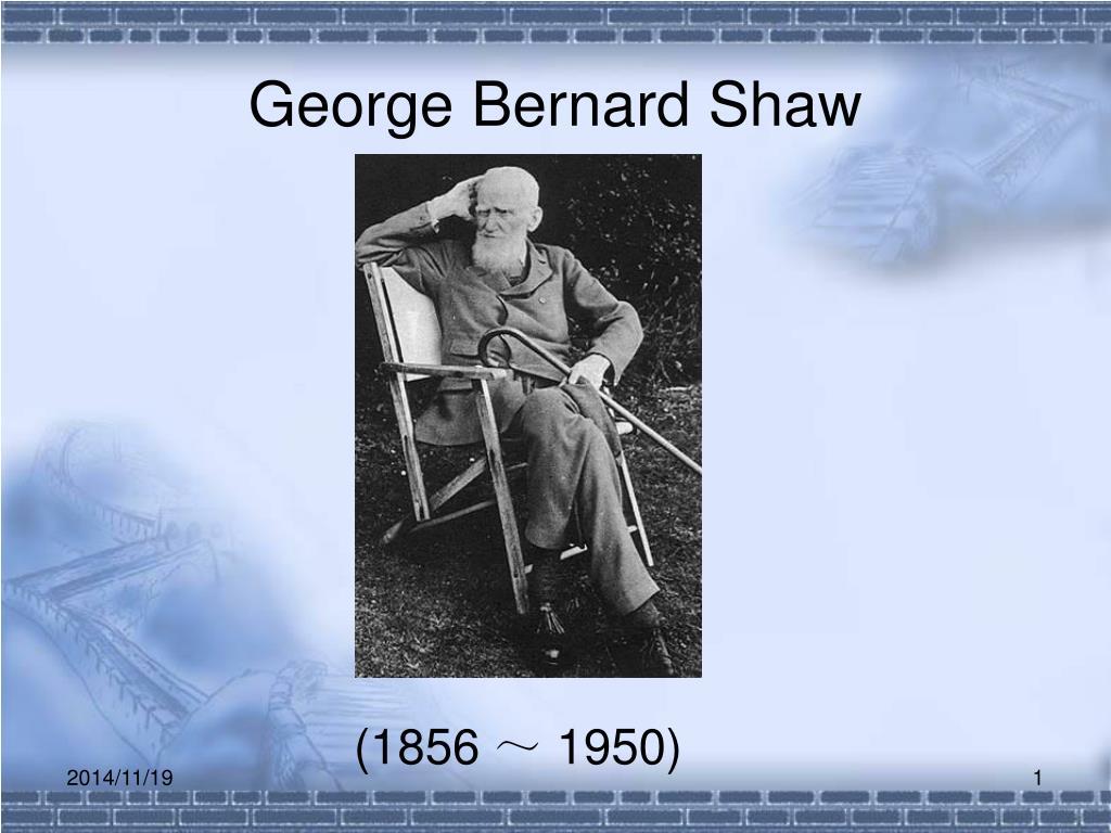 PPT - George Bernard Shaw PowerPoint Presentation, free download - ID ...