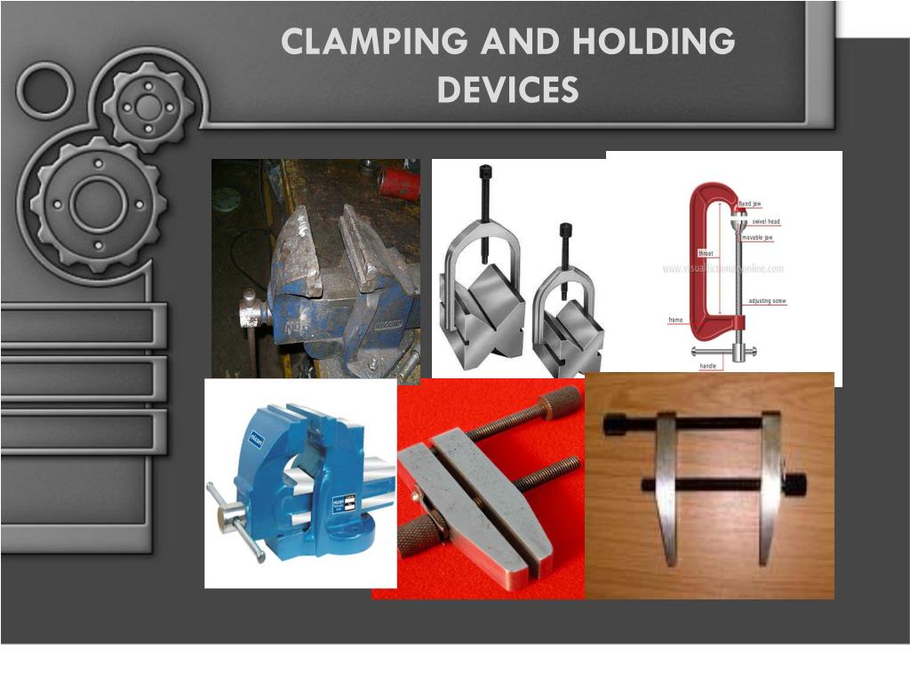 PPT - CLAMPING AND HOLDING DEVICES PowerPoint Presentation, free ...