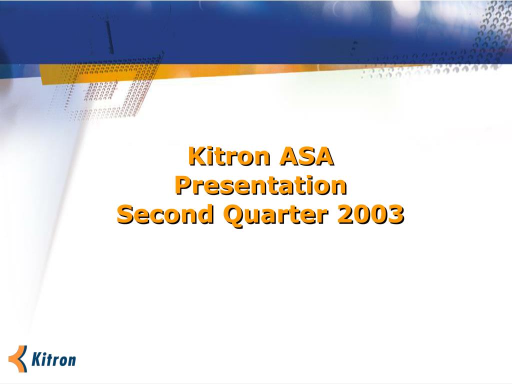 PPT - Kitron ASA Presentation Second Quarter 2003 PowerPoint ...