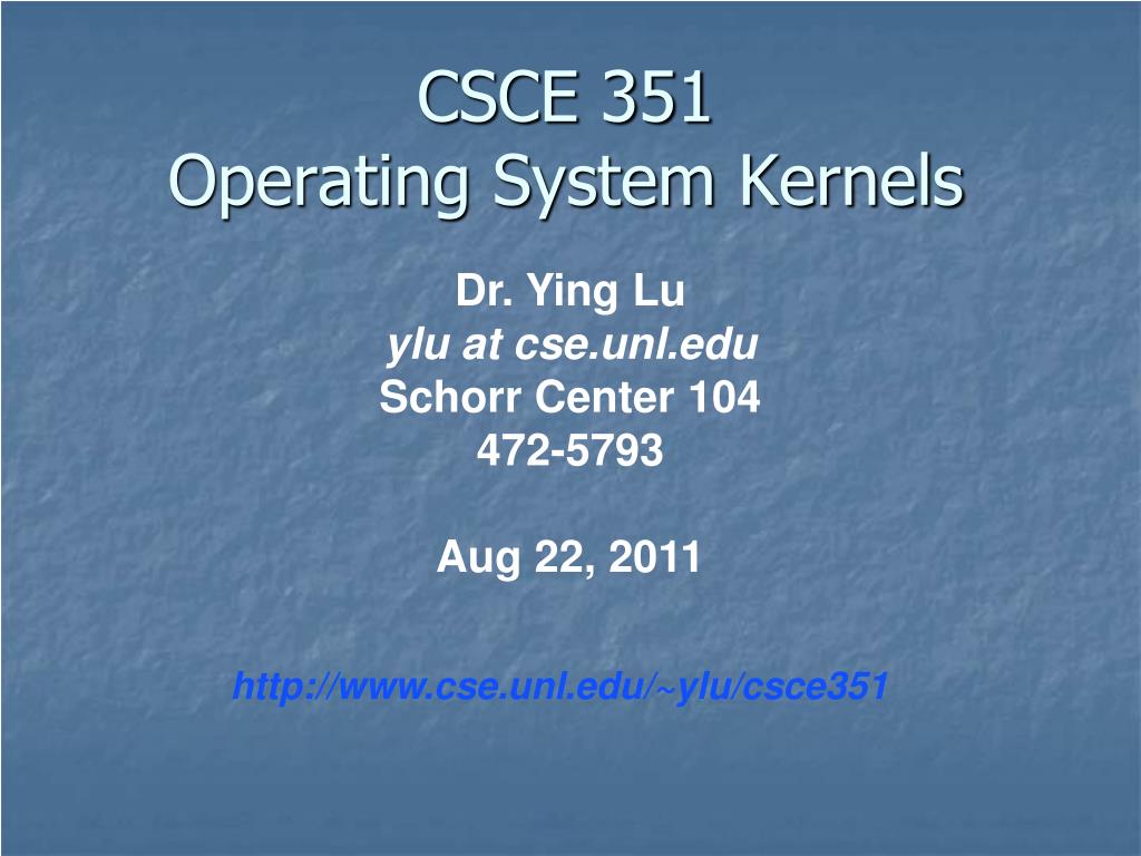 PPT - CSCE 351 Operating System Kernels PowerPoint Presentation, free download - ID:6831431