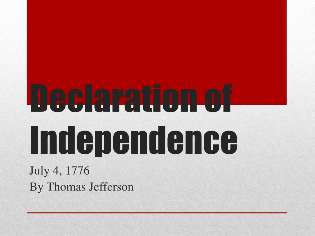 PPT - Declaration of Independence PowerPoint Presentation, free ...