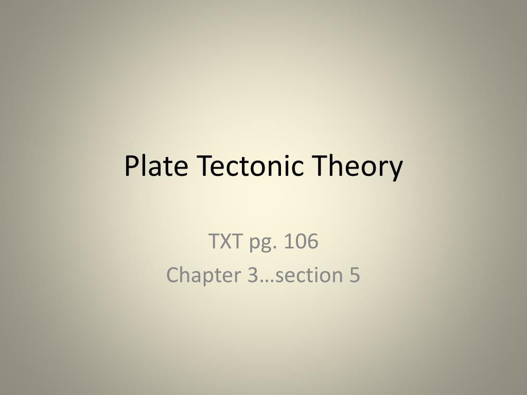 PPT - Plate Tectonic Theory PowerPoint Presentation, free download - ID ...