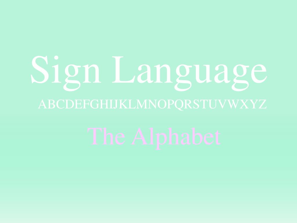 PPT - Sign Language PowerPoint Presentation, free download - ID:6833362