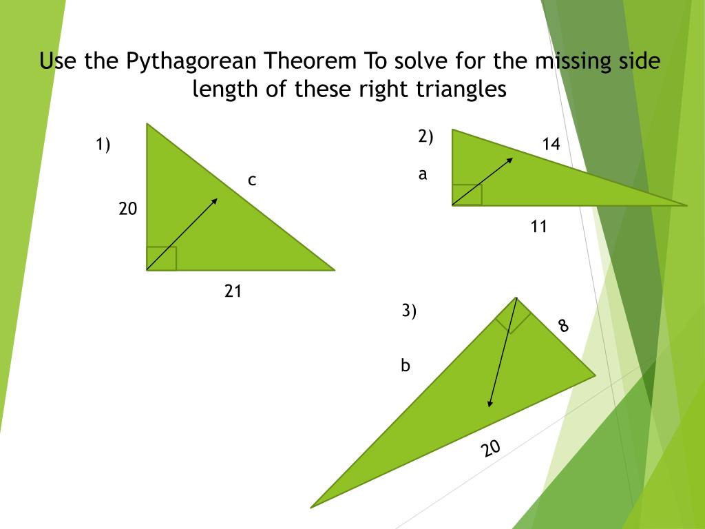 PPT - Warm Up Use the Pythagorean Theorem To solve for the missing side ...