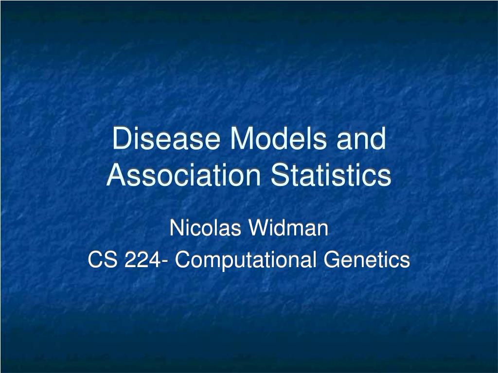 PPT - Disease Models and Association Statistics PowerPoint Presentation ...
