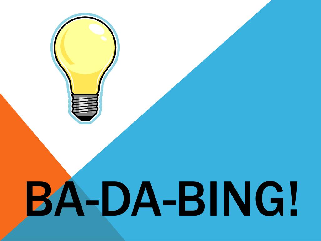 PPT - Ba - Da -Bing! PowerPoint Presentation, free download - ID:6834415