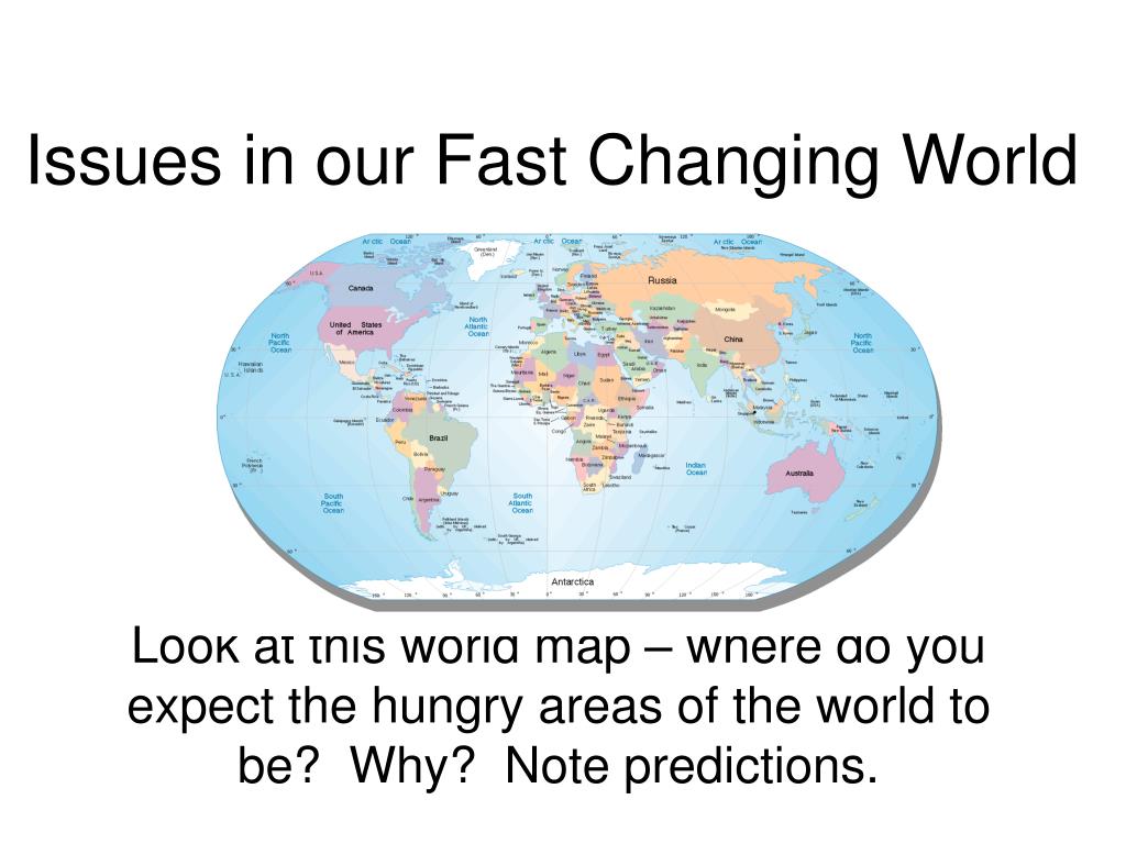 PPT - Issues in our Fast Changing World PowerPoint Presentation, free ...