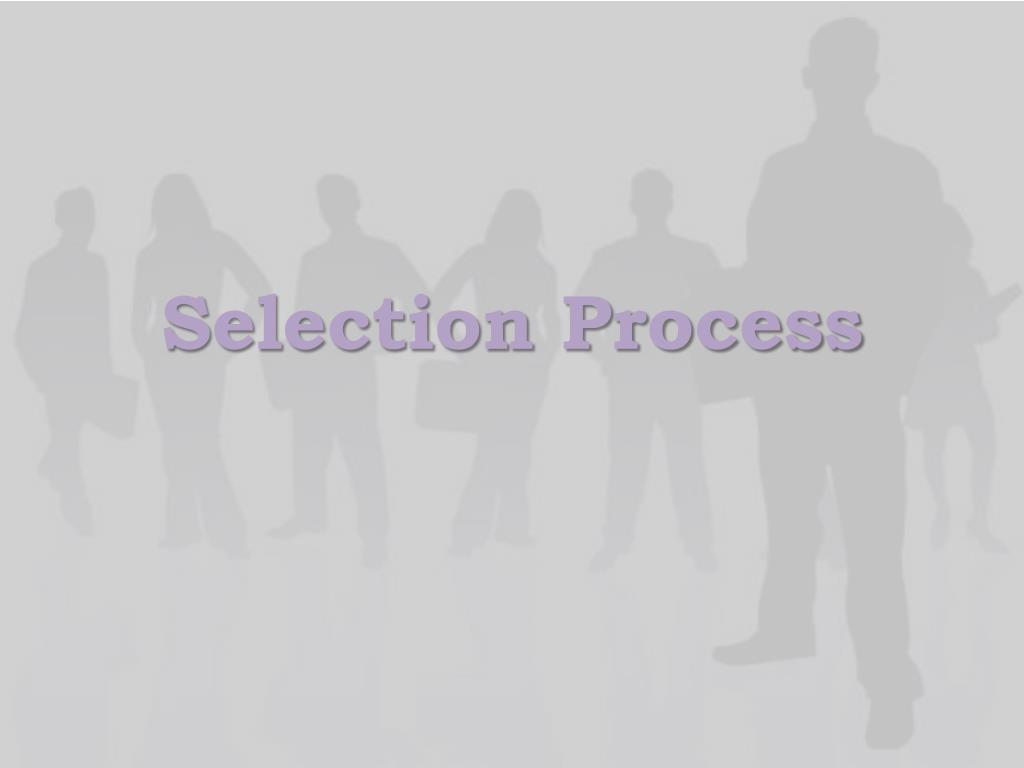 PPT - Selection Process PowerPoint Presentation, free download - ID:6836130
