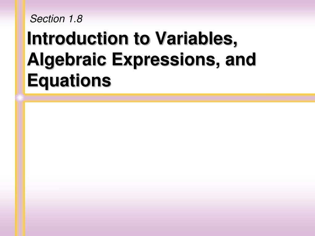 PPT - Introduction to Variables, Algebraic Expressions, and Equations ...