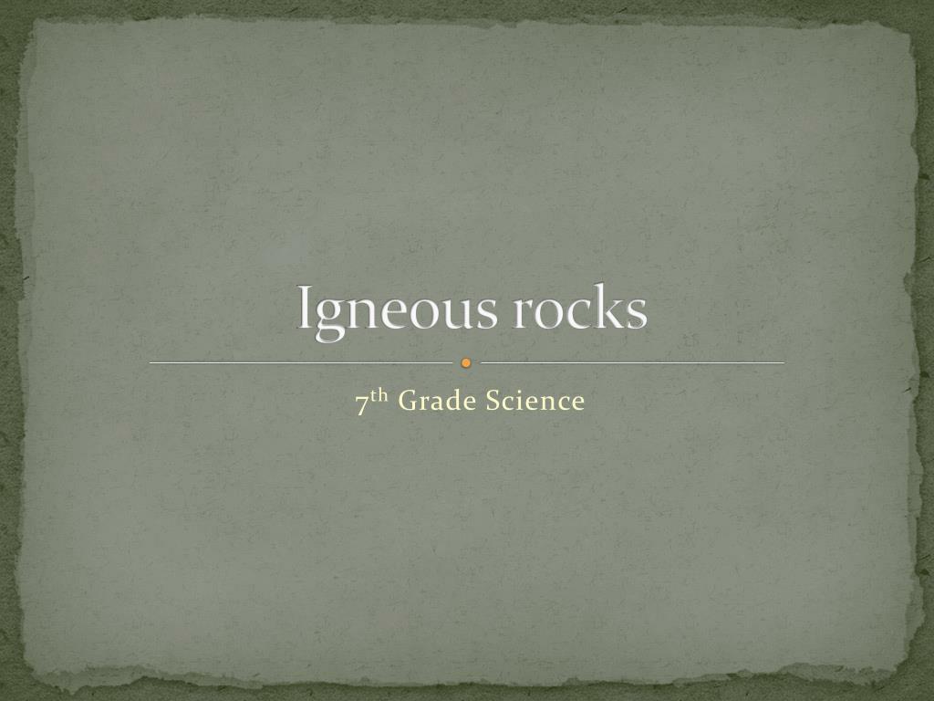 PPT - Igneous rocks PowerPoint Presentation, free download - ID:6836710
