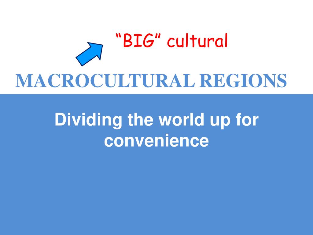 PPT - MACROCULTURAL REGIONS PowerPoint Presentation, free download - ID ...