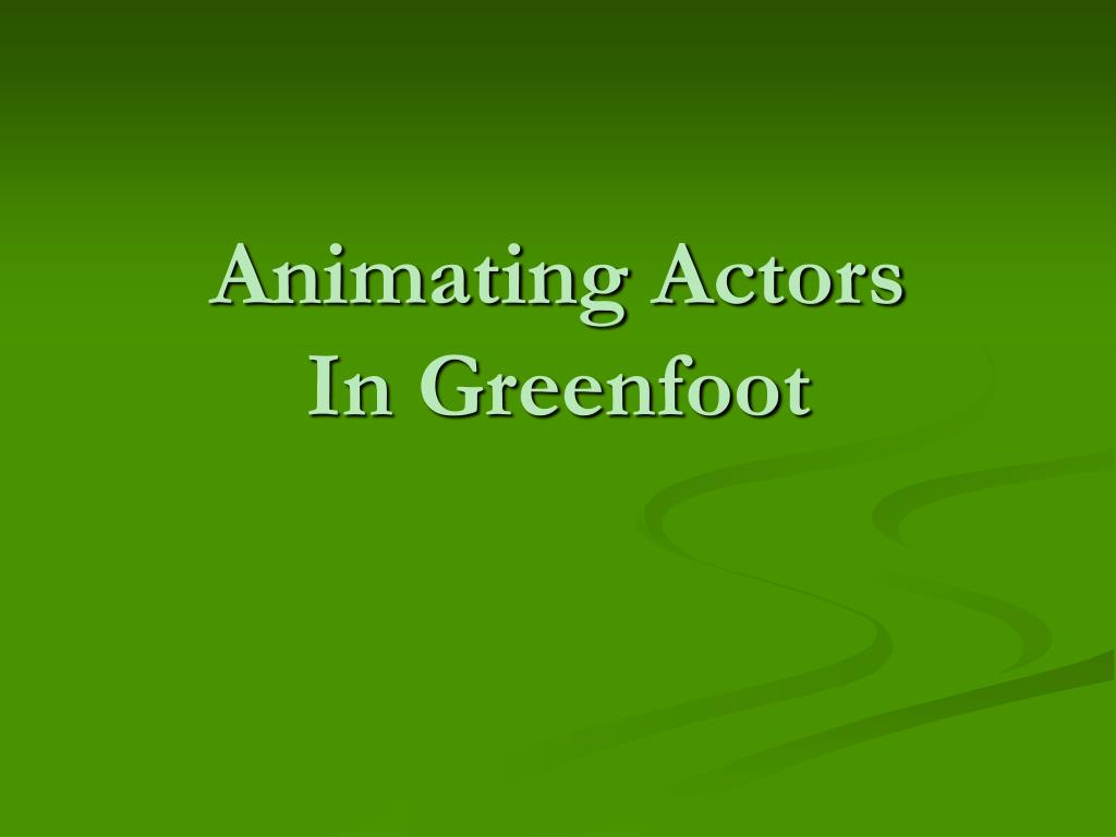 PPT - Animating Actors In Greenfoot PowerPoint Presentation, free ...