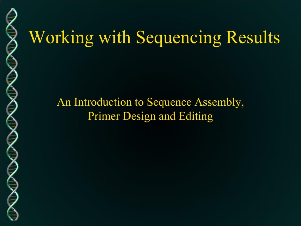 PPT - Working with Sequencing Results PowerPoint Presentation, free download - ID:6838219