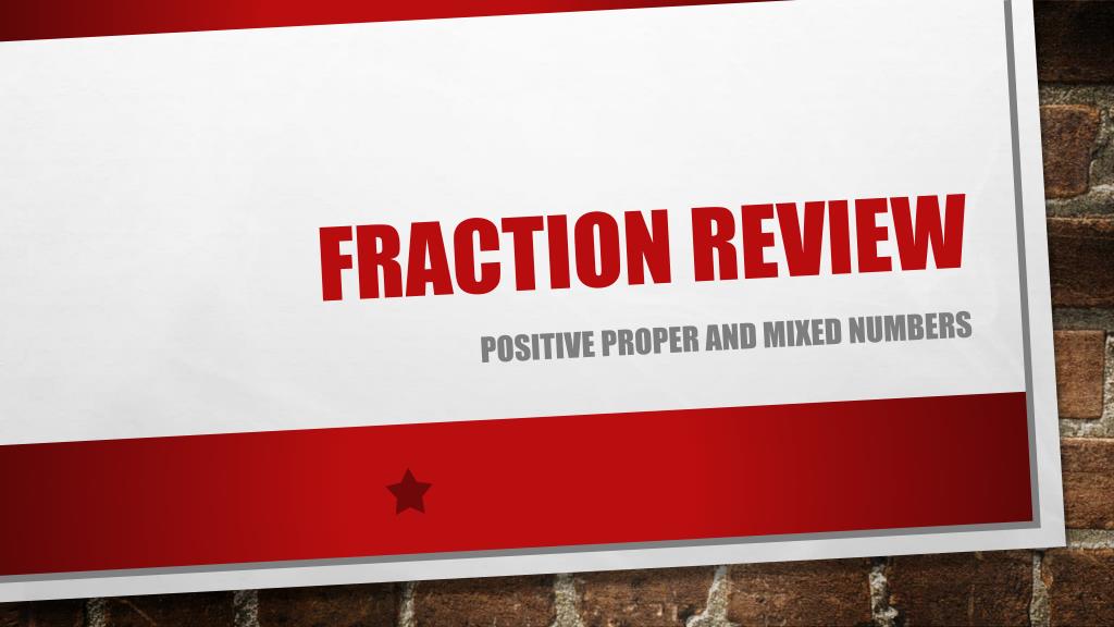 PPT - Fraction Review PowerPoint Presentation, free download - ID:6838314