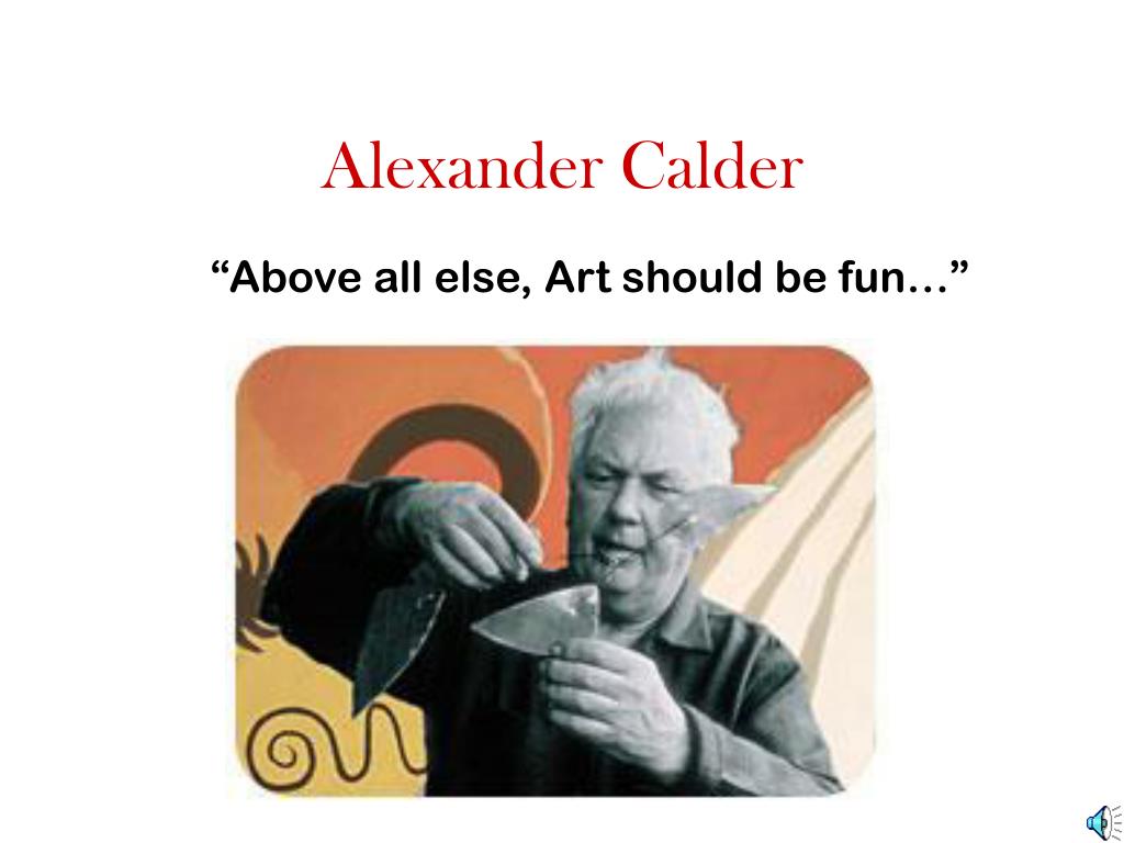 PPT - Alexander Calder PowerPoint Presentation, free download - ID:6838954